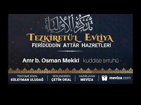 45- Tezkiretül Evliya - Amr b. Osman Mekkî Hazretleri