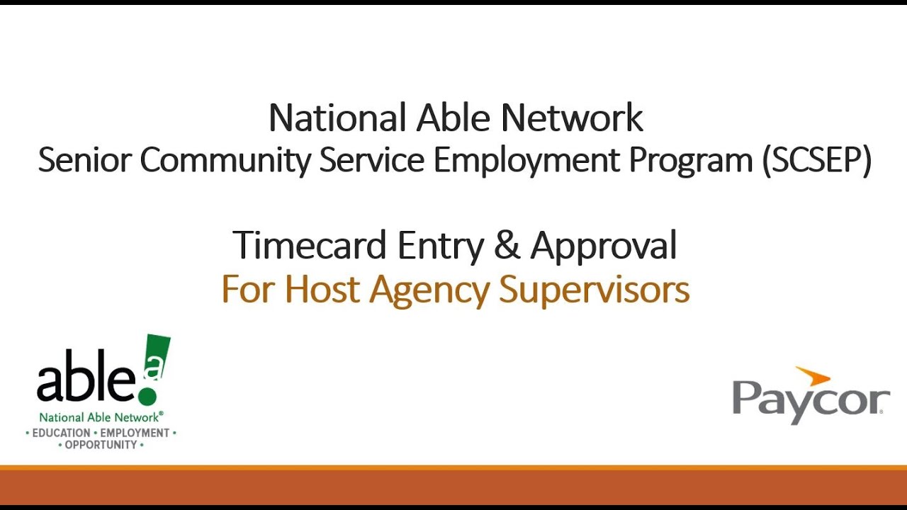 National Able Network SCSEP Host Agency Supervisor Paycor Timecard ...