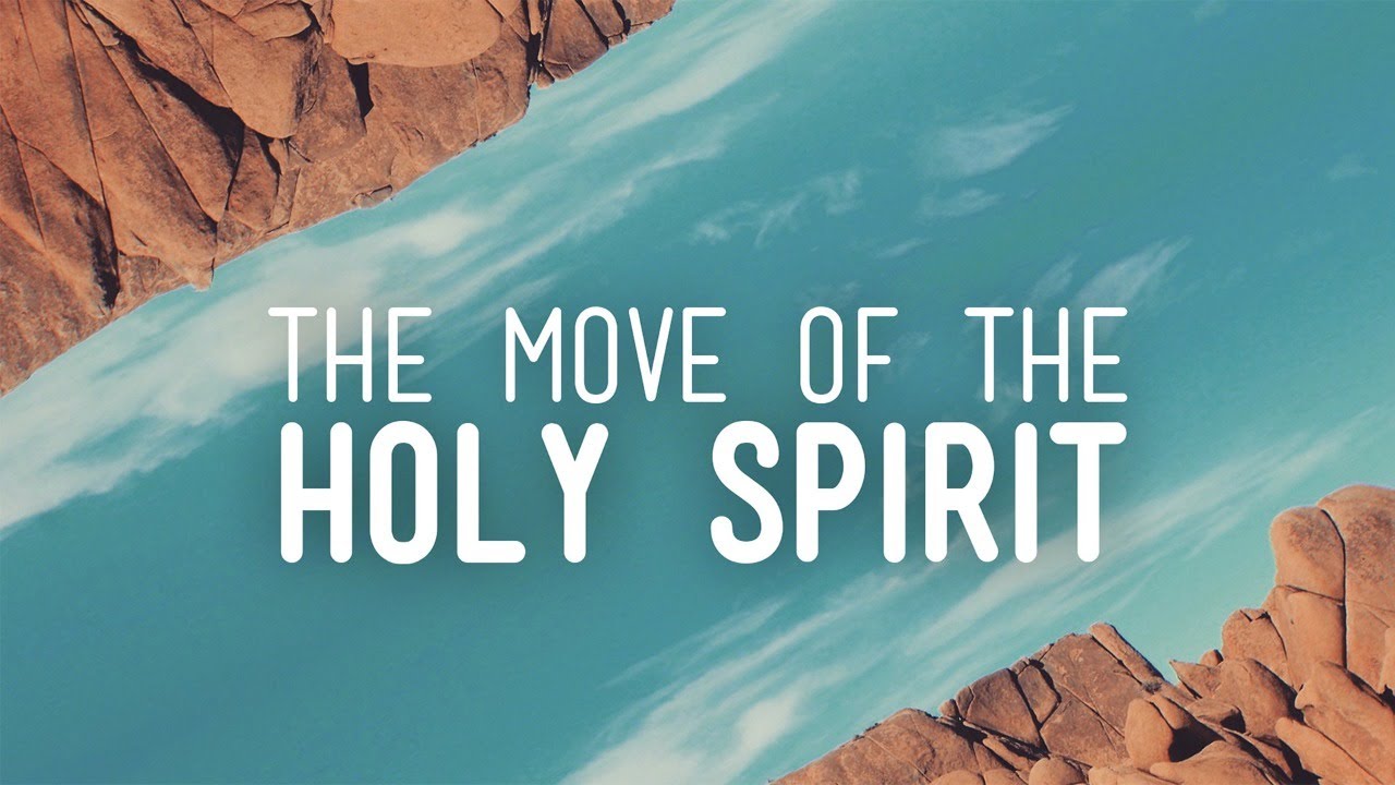 The Move Of The Holy Spirit - YouTube