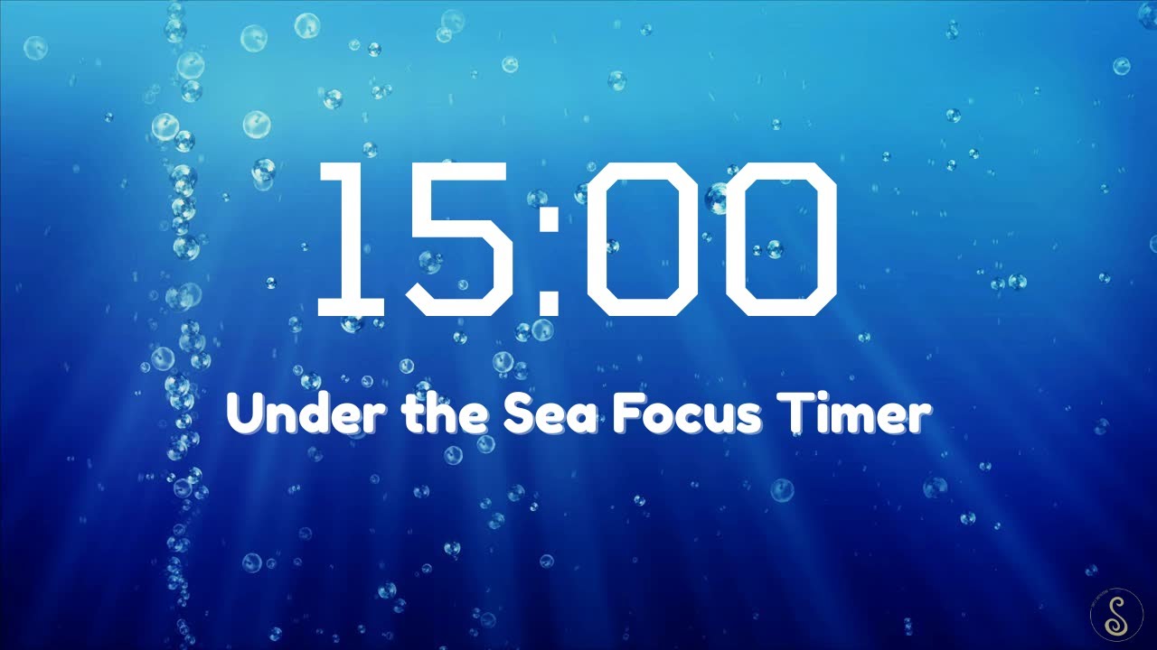 15 Minute Under the Sea Classroom Timer 🫧 | Calm Focus Music for ...