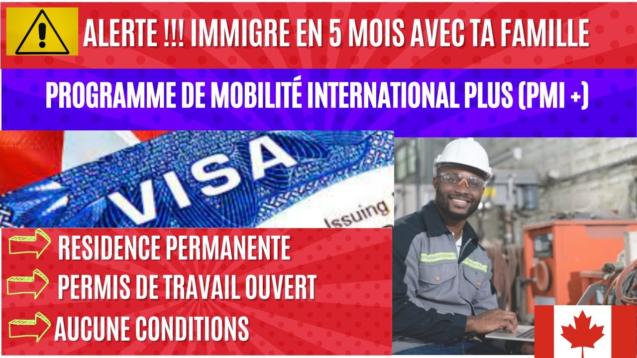IMMIGRER EN 5 MOIS AVEC VOTRE FAMILLE AU CANADA, PROGRAMME DE MOBILITÉ ...