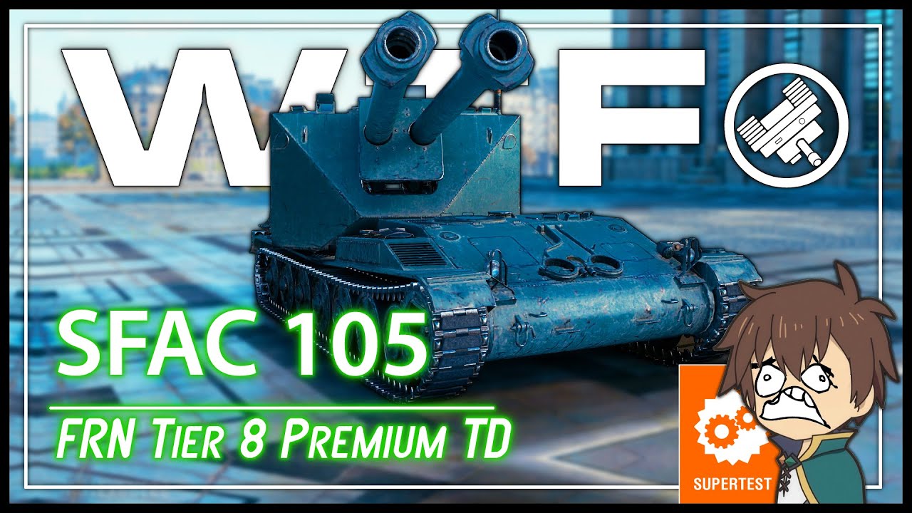 𝗪𝗧𝗙 𝗶𝘀 𝗮 "𝗦𝗙𝗔𝗖 𝟭𝟬𝟱" --- Le Double 105mm Porte-Arme || World of Tanks ...