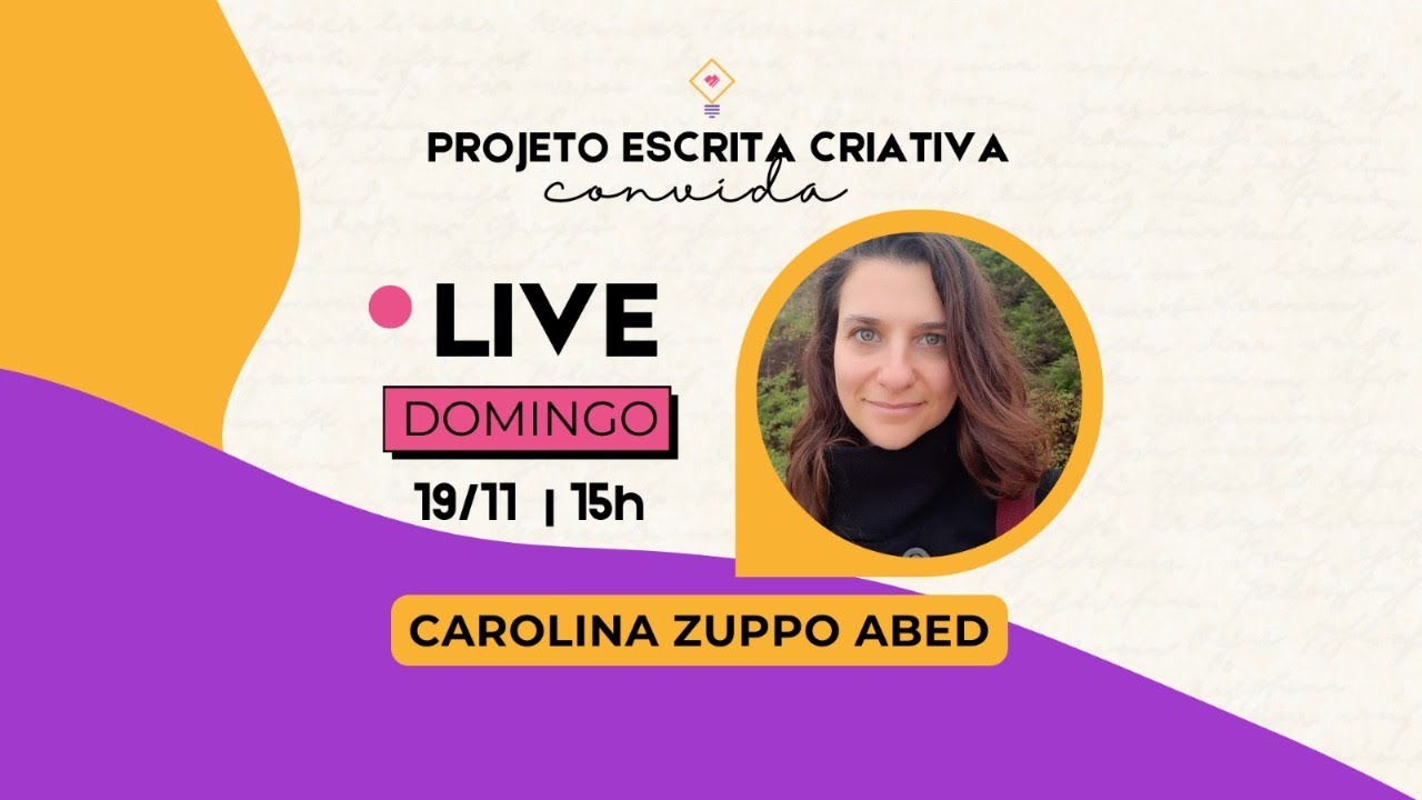 Projeto Escrita Criativa convida Carolina Zuppo Abed - YouTube