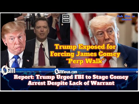Inside Trump’s Power Play Ordered FBI to Humiliate Comey with Fake ...