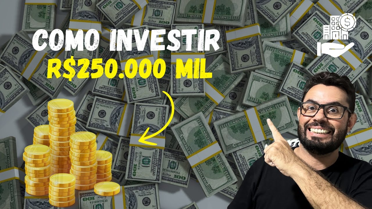 Como Investir R 250 MIL Com Seguran a E Rentabilidade YouTube como-investir-r-250-mil-com-seguran-a-e-rentabilidade-youtube