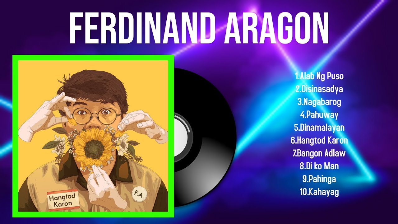 Top 10 songs Ferdinand Aragon 2024 ~ Best Ferdinand Aragon playlist ...