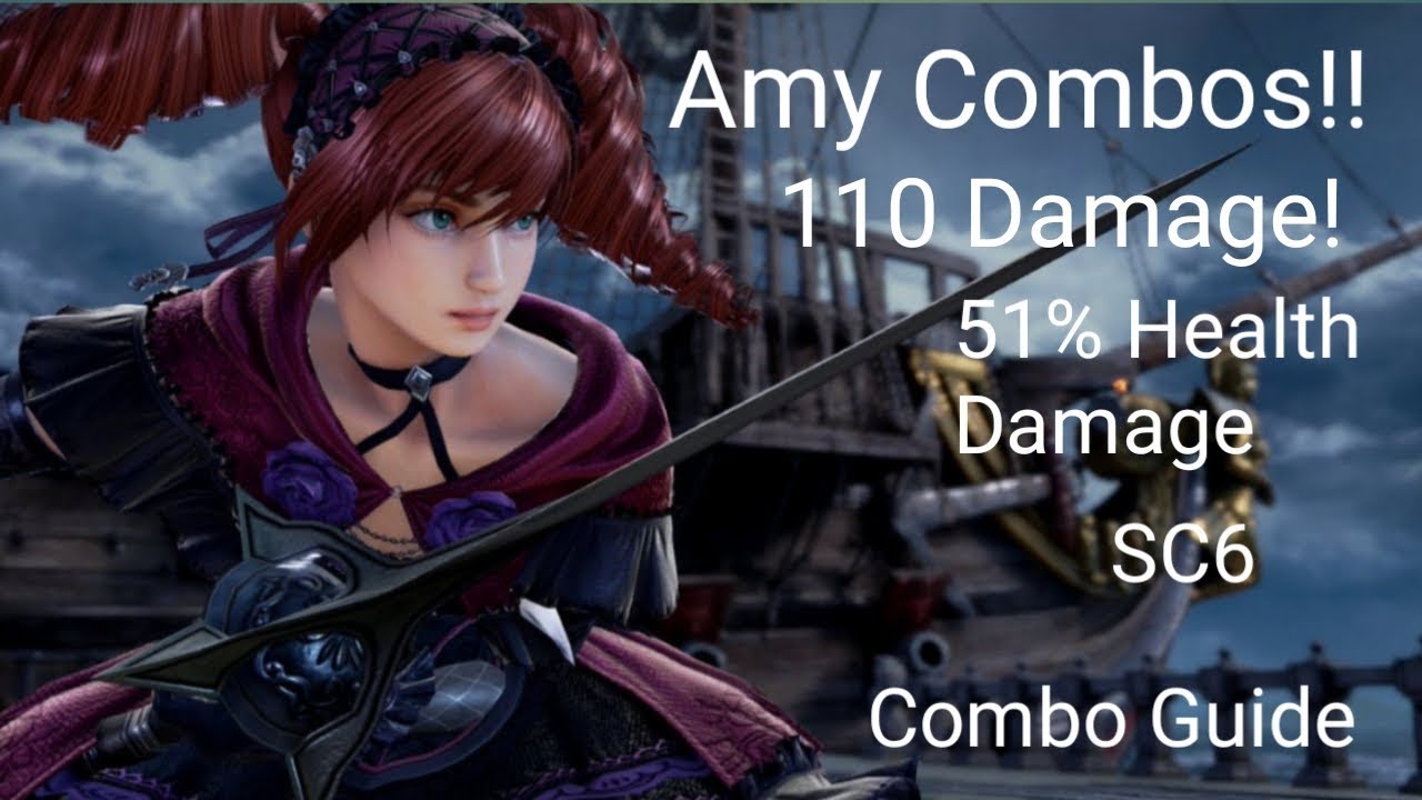 Soulcalibur 6 Amy Combo Guide 51% Health Damage! 110 Damage! # ...