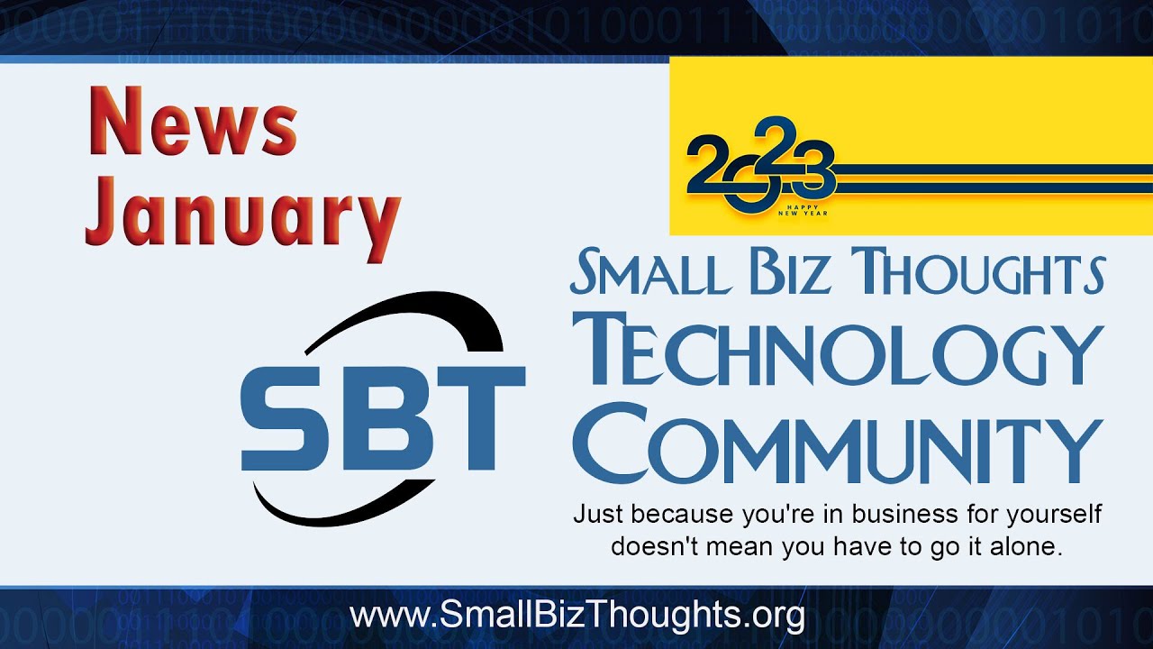 January News - Small Biz Thoughts Technology Community - YouTube