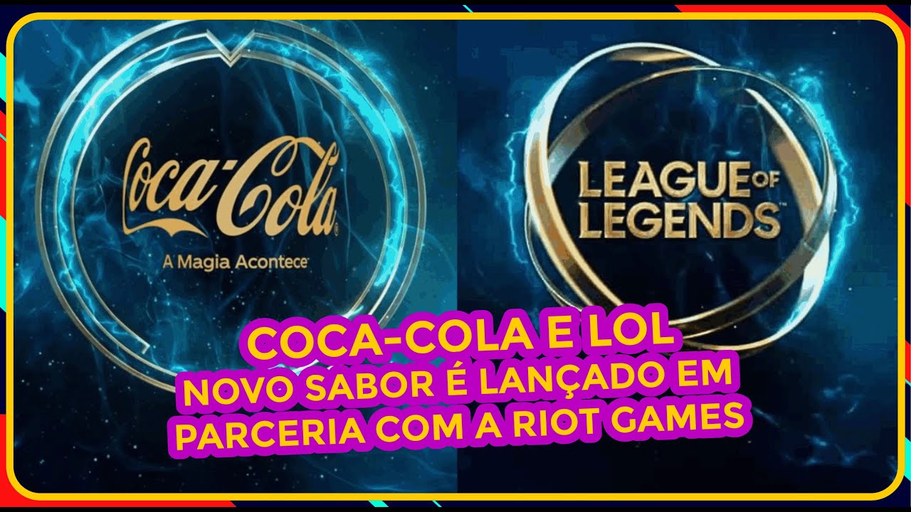 Coca-Cola ganha novo sabor em parceria com a Riot Games. A collab terá missões no League of ...