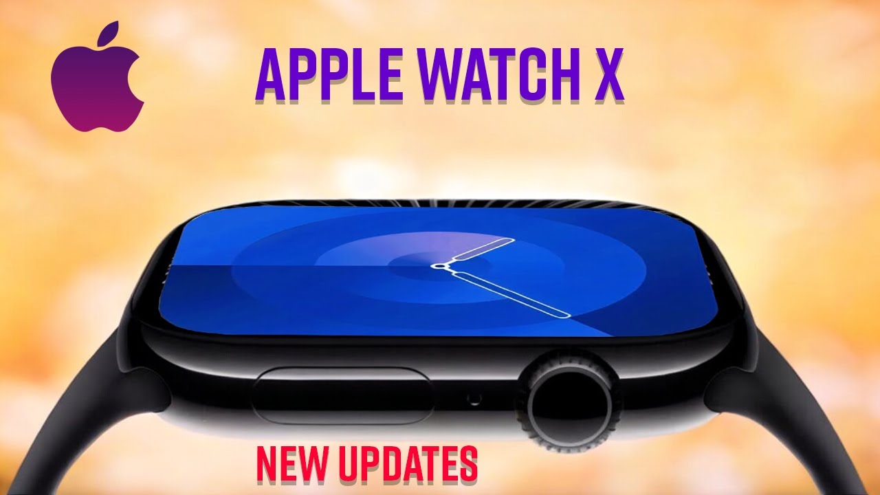 Apple Watch X - Yes, Finally HUGE UPGRADES Confirmed! - YouTube