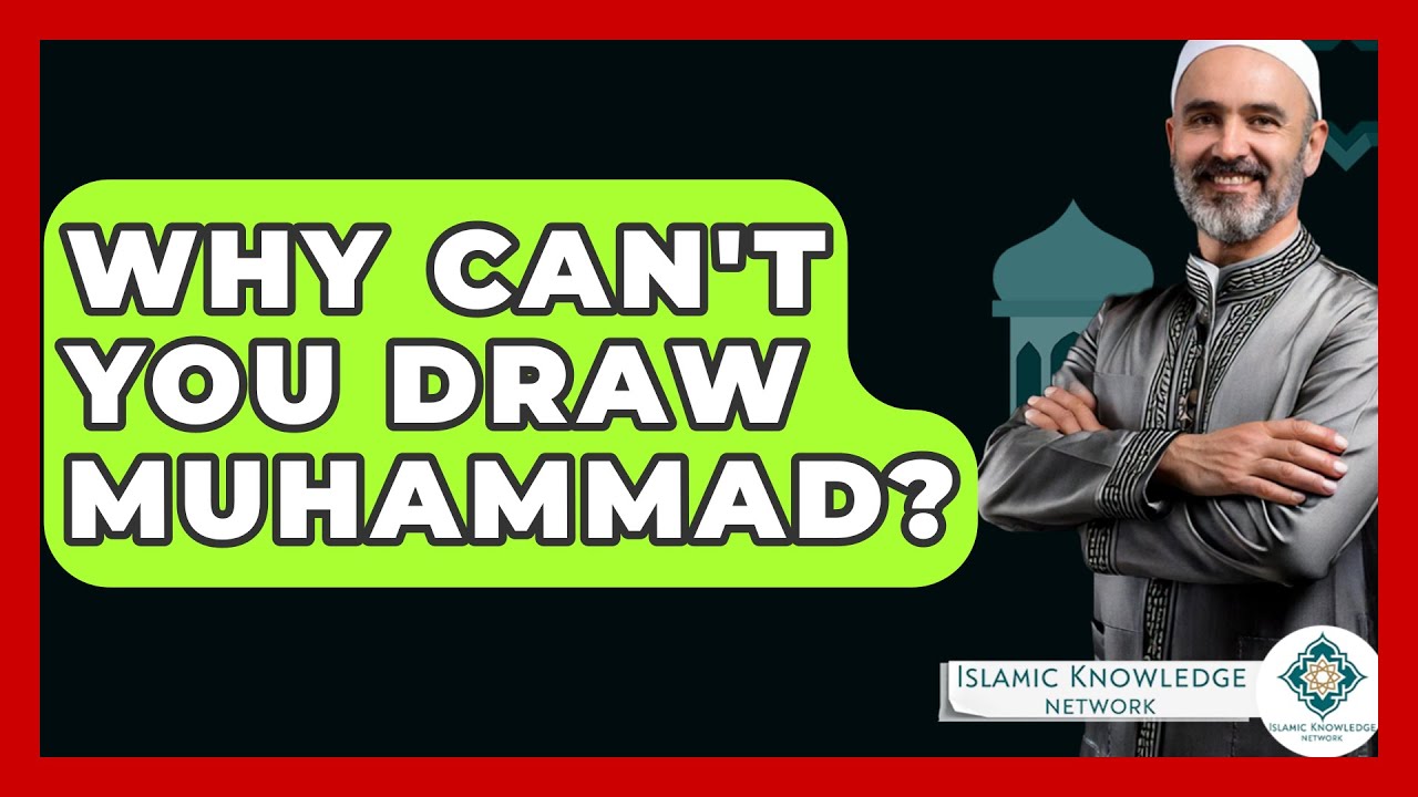 Why Can't You Draw Muhammad? - Islamic Knowledge Network - YouTube