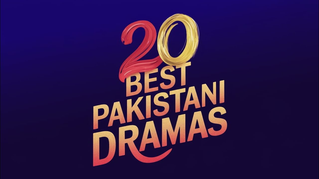 "Top 20 Pakistani Dramas You Can't Miss!" . "20 بہترین پاکستانی ڈرامے ...
