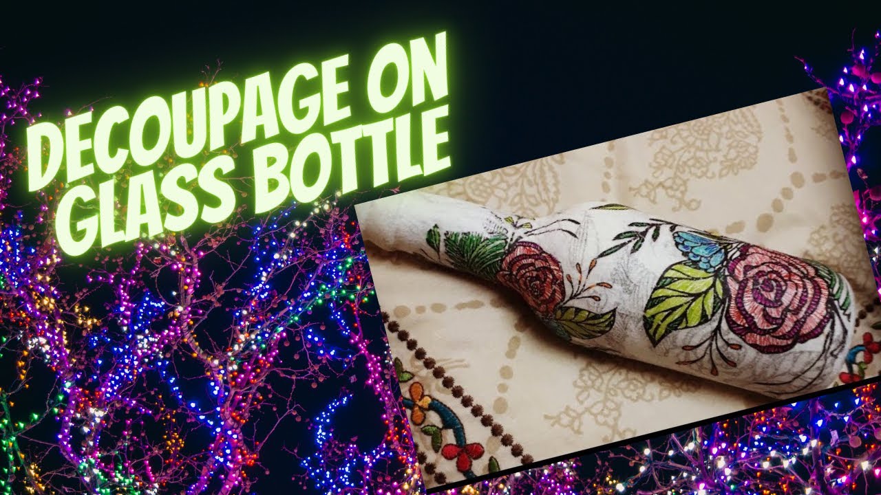 Glass bottle decoupage tutorial stepwise - YouTube