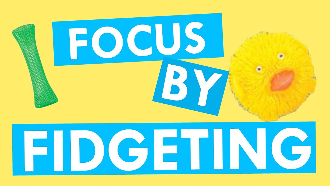 How to Improve Your Focus by Fidgeting - YouTube
