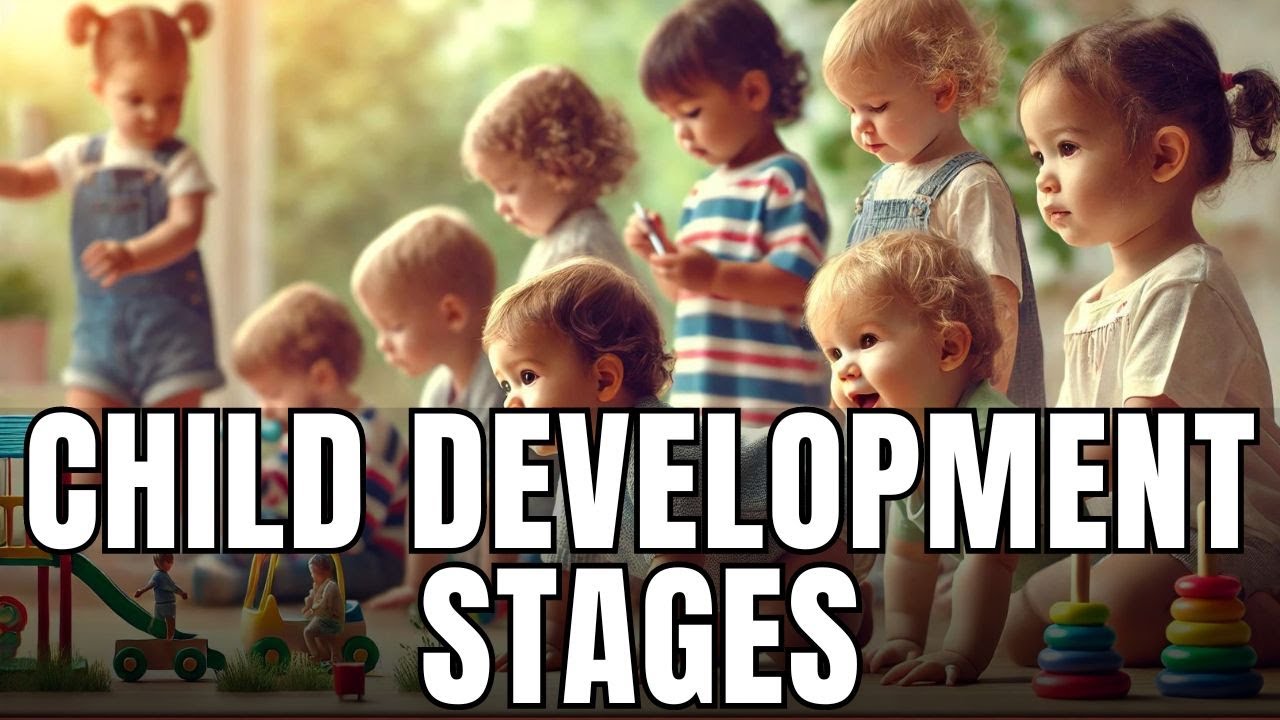 Understanding Key Stages of Child Development | A Guide for Parents ...