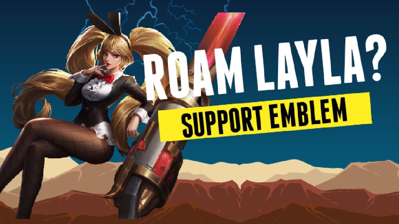 Roam Layla / Support Emblem - YouTube
