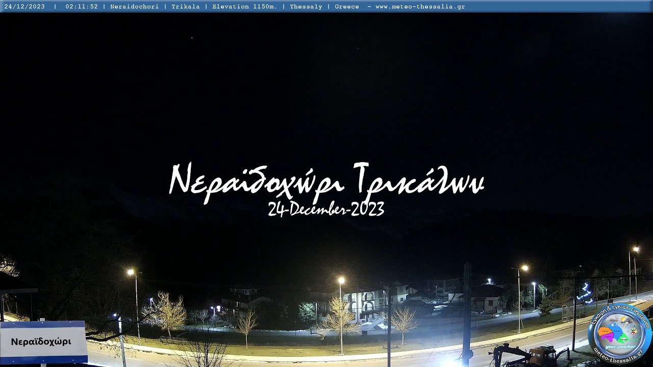 ☃️ 24-December-2023, Κάμερα Νεραϊδοχωρίου Τρικάλων Timelapse ...