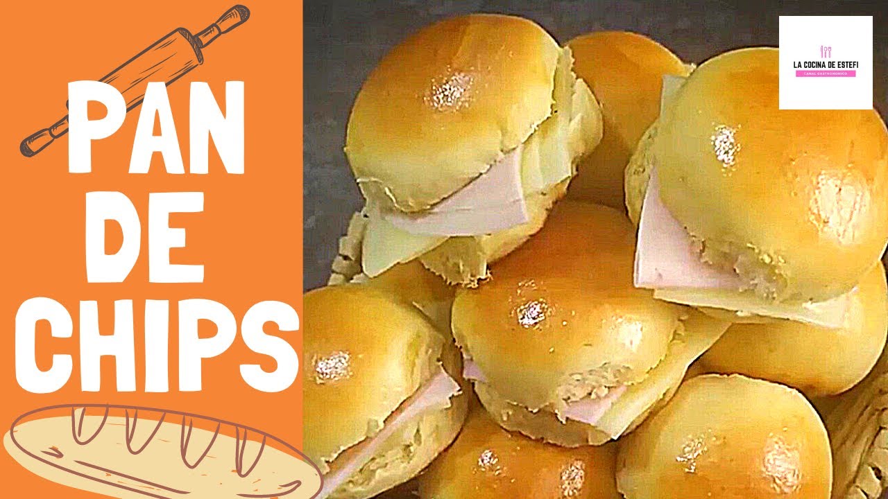 Pan de chips | Fáciles, rápidos y muy ricos - YouTube