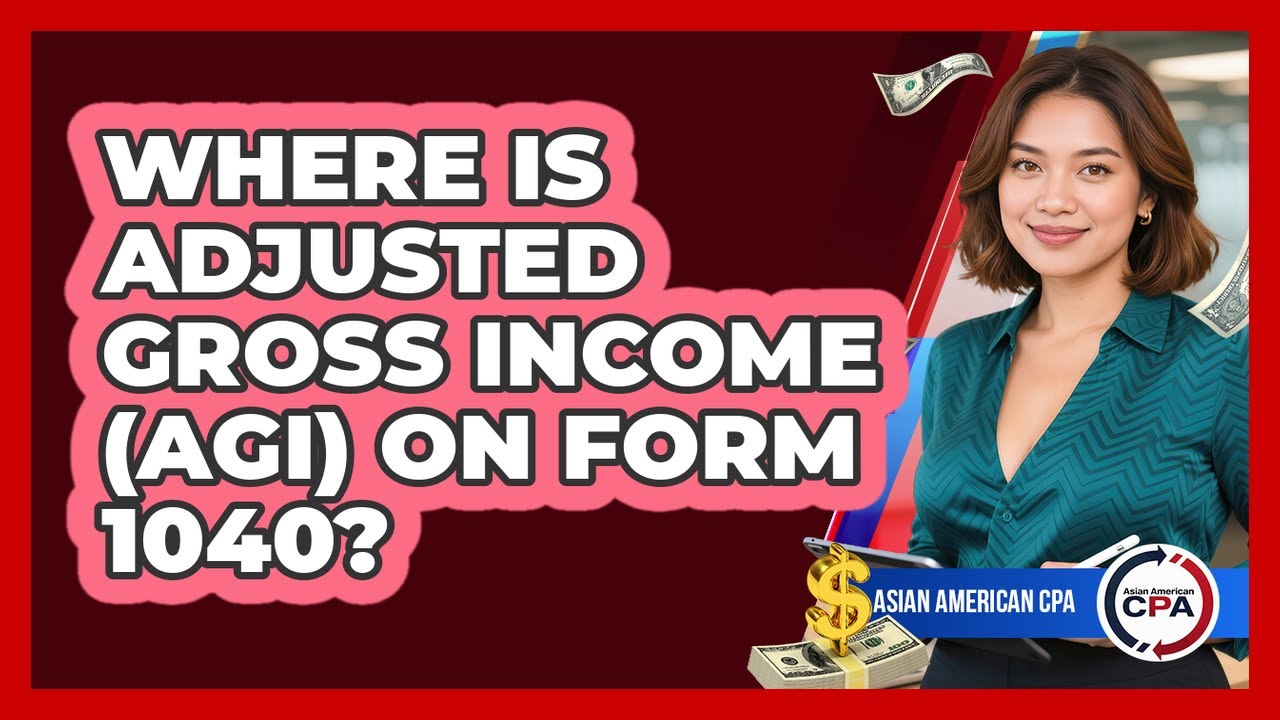 Where Is Adjusted Gross Income (AGI) On Form 1040? - Asian American CPA ...