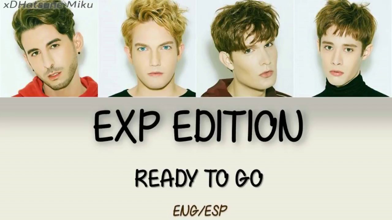 EXP EDITION (이엑스피 에디션) - Ready To Go [ENG/ESP LYRICS] - YouTube