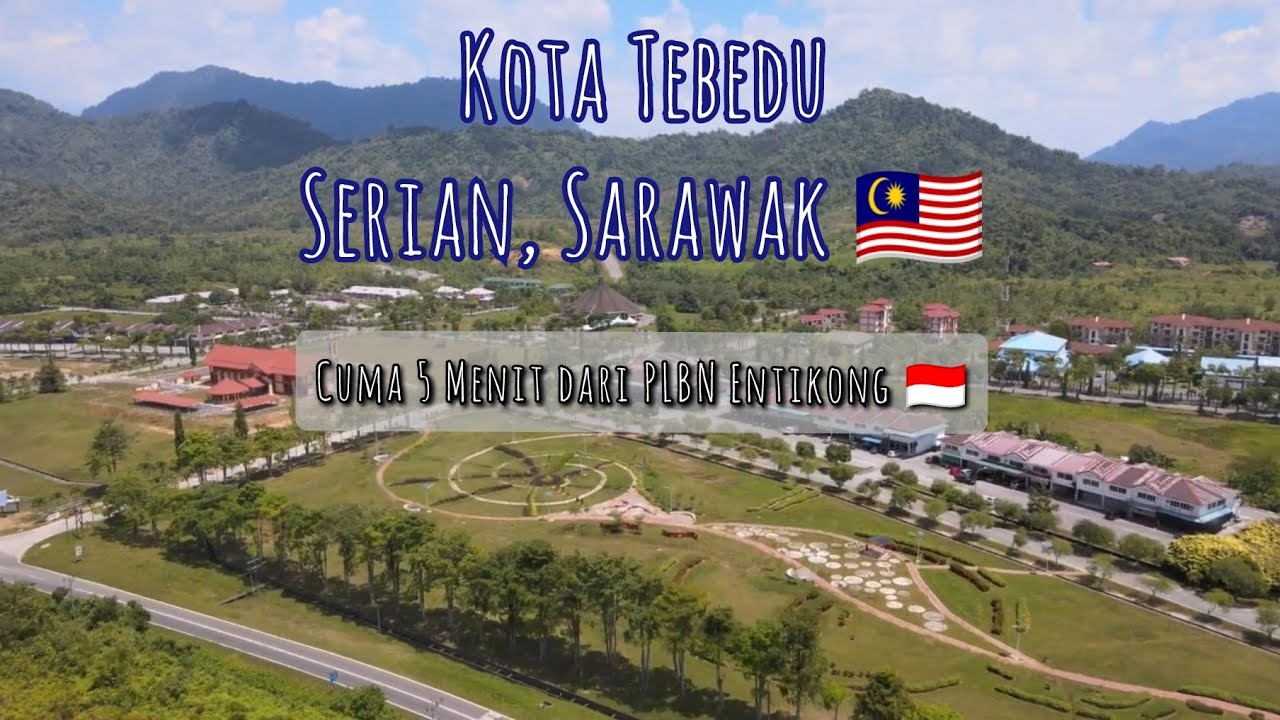 Kota Tebedu, Divisi Serian, Sarawak Malaysia - YouTube