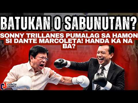BATUKAN O SABUNUTAN? Sonny Trillanes PUMALAG sa HAMON si Dante Marcoleta! Handa ka na ba?