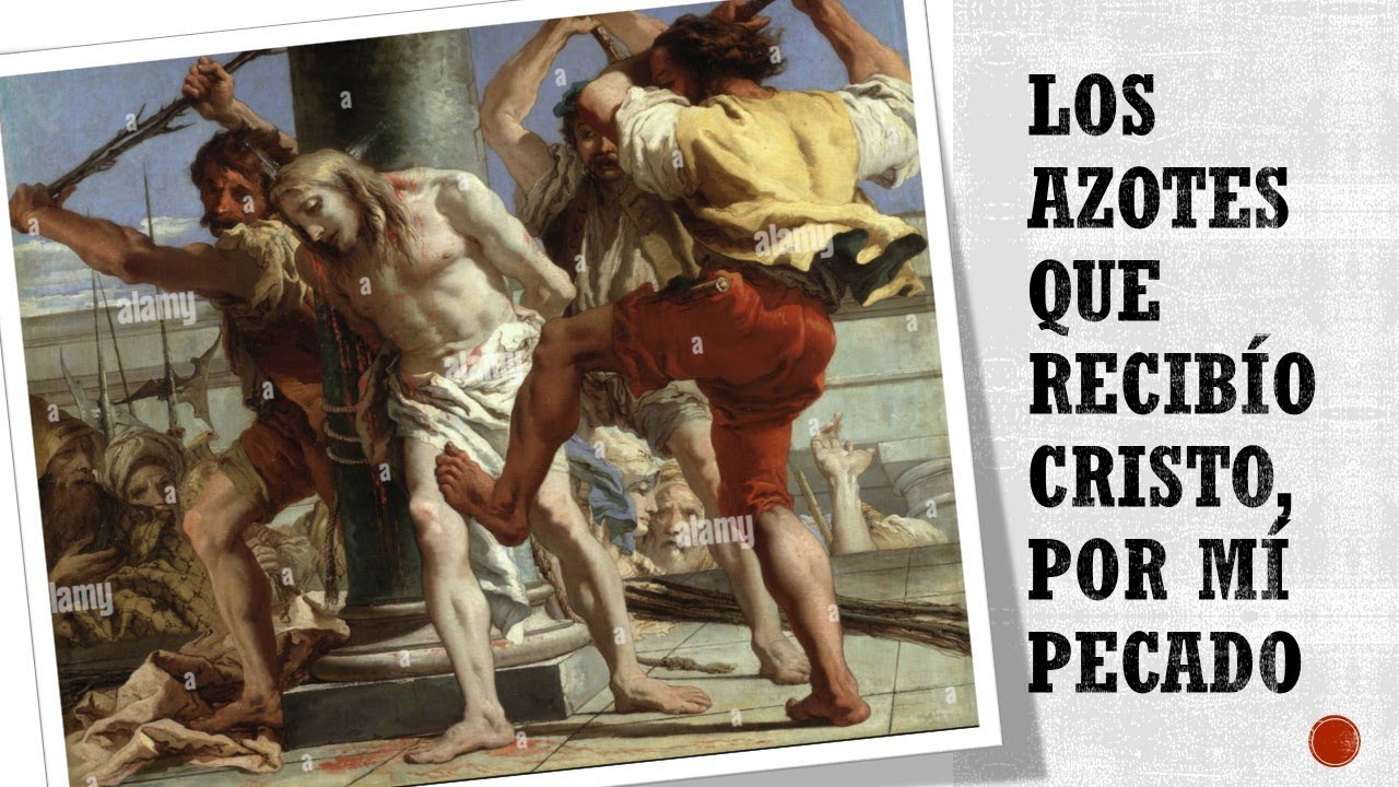 !Los azotes que recibio cristo por mí pecado! - YouTube