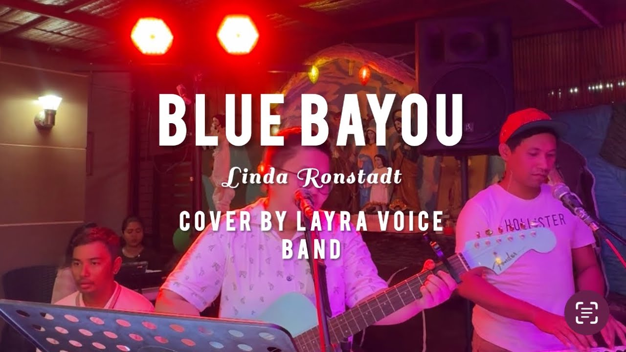 Blue Bayou| by Linda Ronstadt| cover by LAYRA VOICE BAND - YouTube