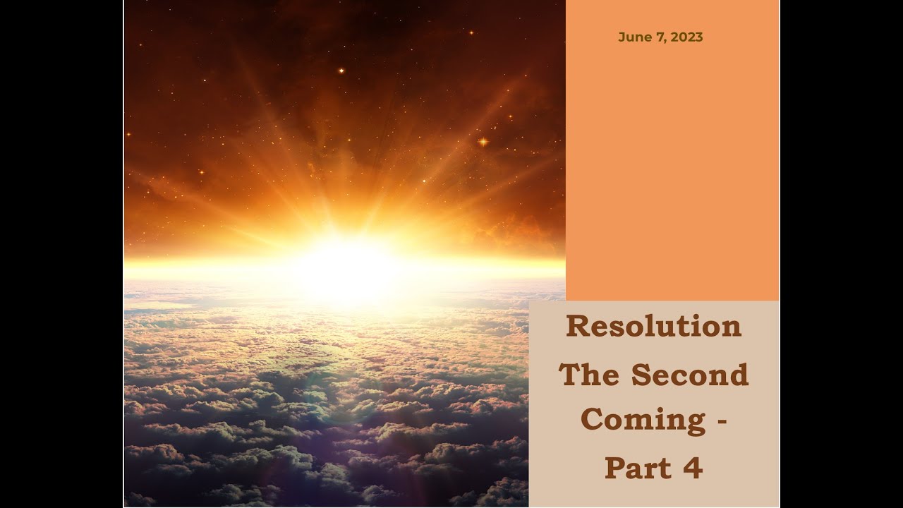 Resolution - The Second Coming (Part 4) - YouTube