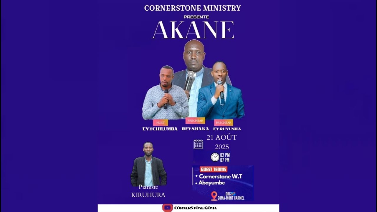 CORNERSTONE GOMA AMATERANIRO YAKANE WITH REV.SHAKA & EV.RUVUSHA 21 AOUT ...