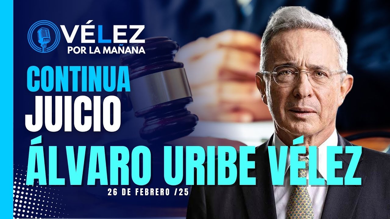 🔴 #EnVivo: Juicio a Álvaro Uribe | Vélez por la mañana | Luis Carlos ...