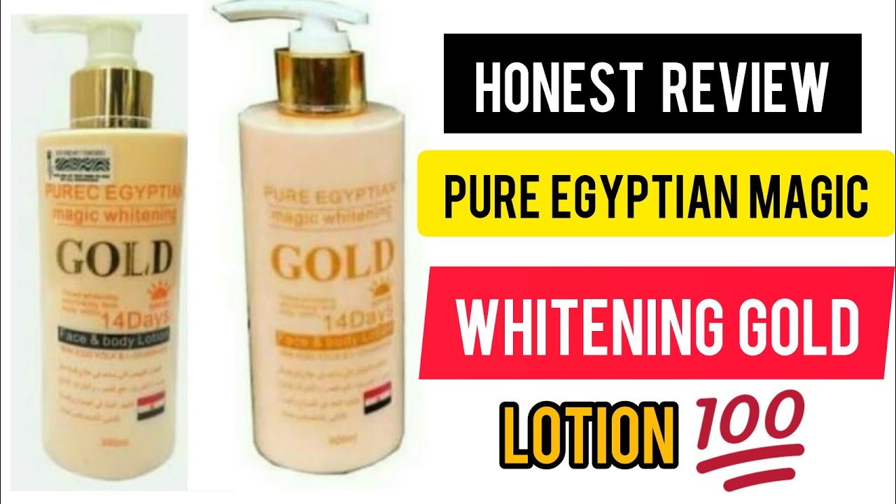 PURE EGYPTIAN MAGIC WHITENING GOLD LOTION REVIEW| PUREC EGYPTIAN MAGIC ...