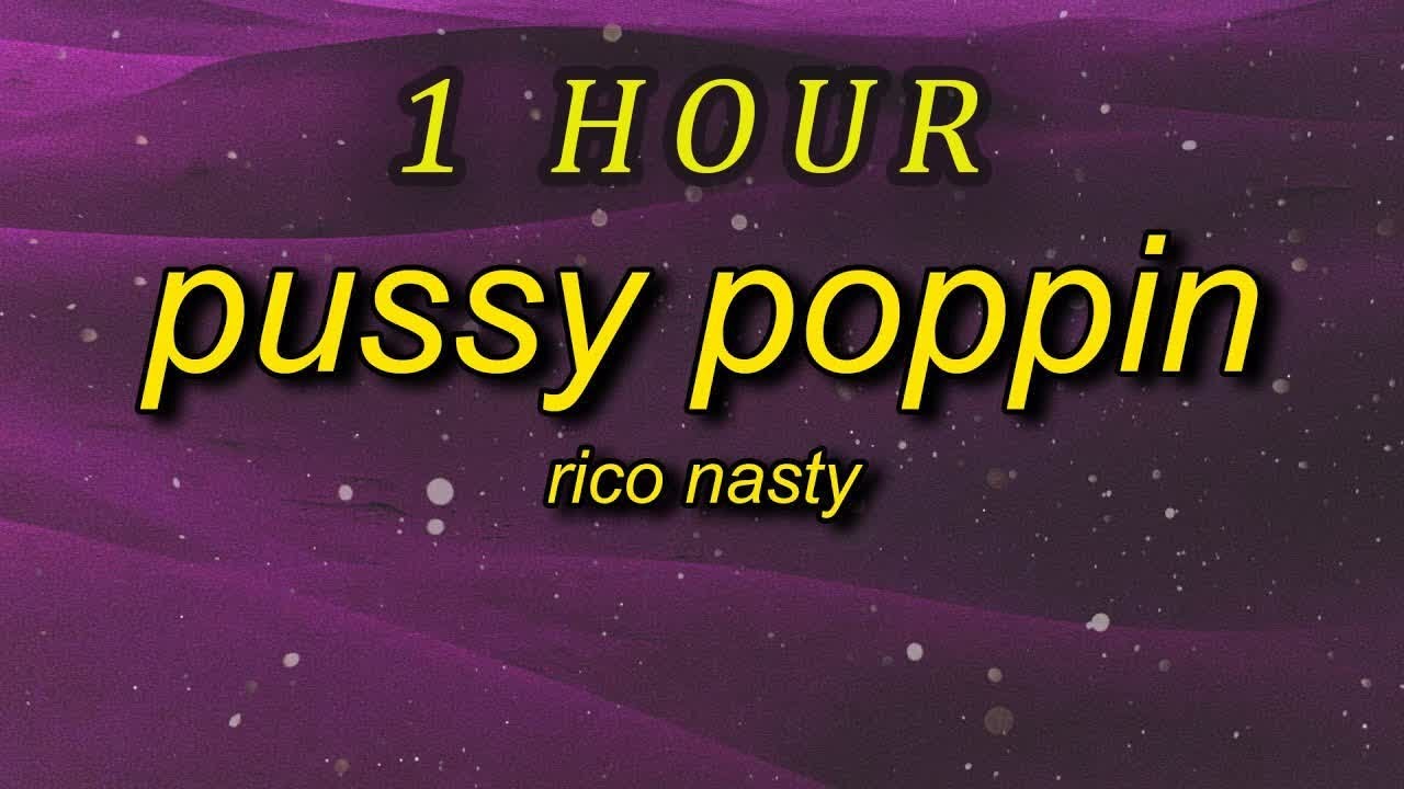 Rico Nasty - Pussy Poppin (Lyrics) i don't really talk like this i know ...