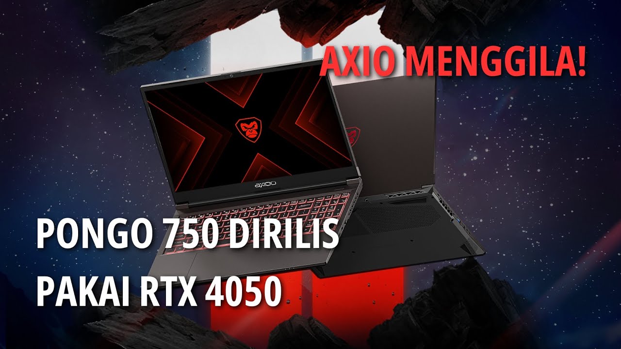 Axioo Kembali Luncurkan Laptop Gaming Pongo 750 dengan RTX 4050 - YouTube