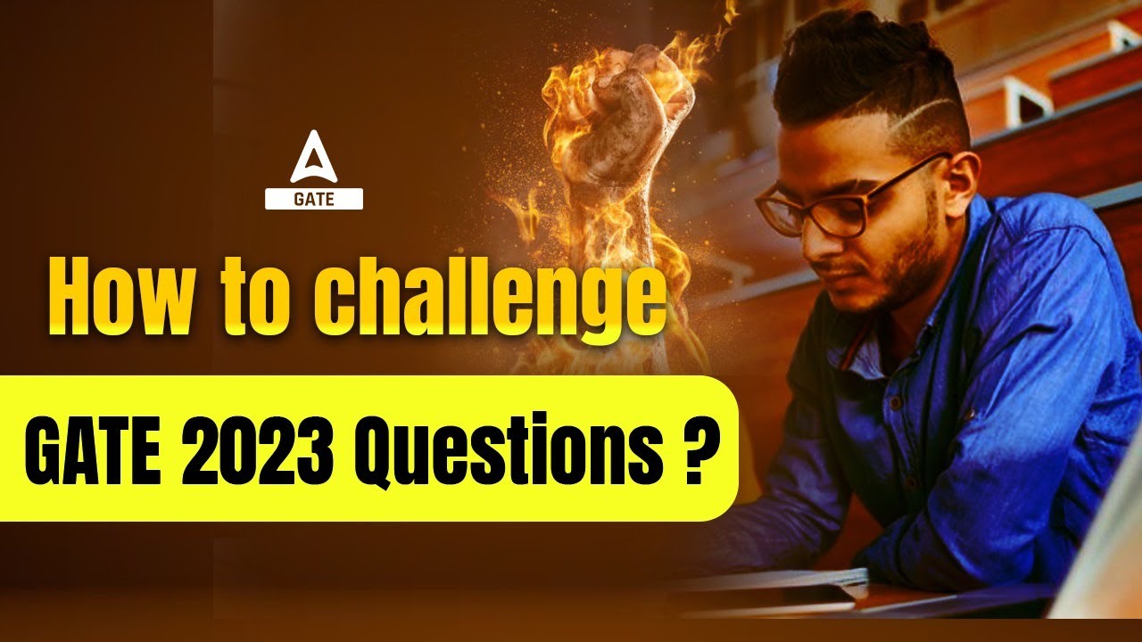 GATE Answer Key 2023 | How to challenge GATE 2023 Questions??? | GATE ...