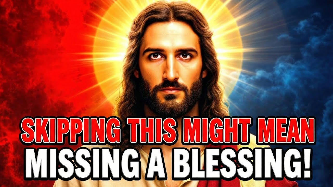 🛑 God's Message Today: SKIPPING THIS MIGHT MEAN MISSING A BLESSING ...