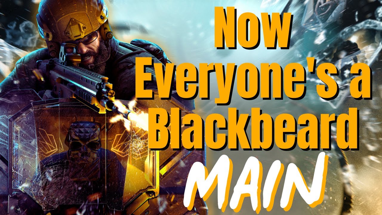 Y9S4 - Now Everyone's A Blackbeard Main! #RainbowSixSiege #SiegeDad # ...