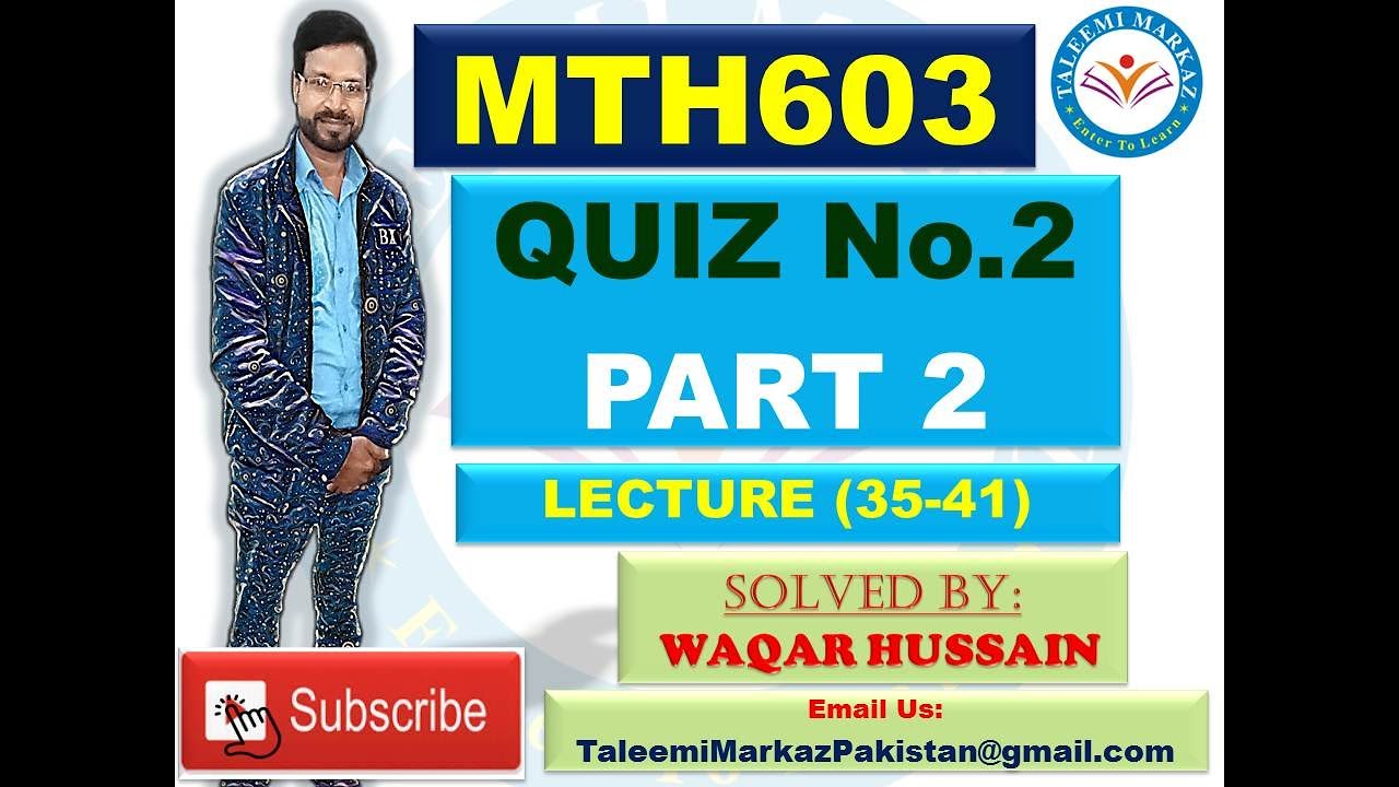 MTH603 quiz no 2 solution by taleemi markaz part 2 - YouTube