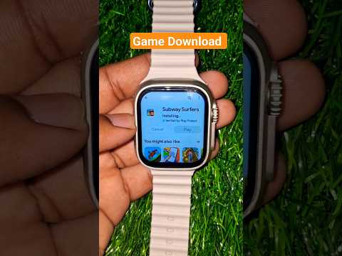 How To Install Game In S8 Ultra Smartwatch #smartwatchclub #shorts #s8ultra #shortfeed #gamedownload