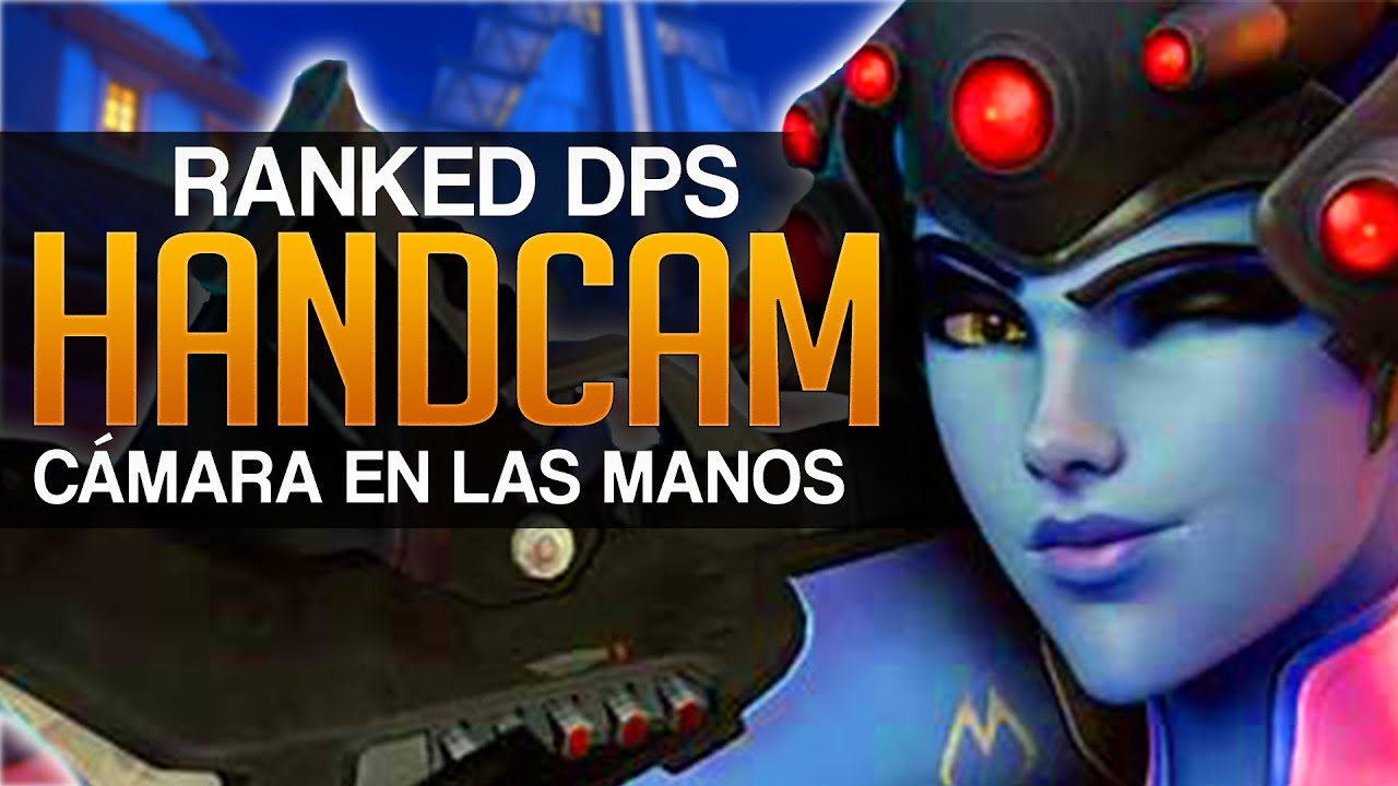¡ASÍ ES COMO JUEGO! OVERWATCH RANKED con CÁMARA EN LAS MANOS - YouTube