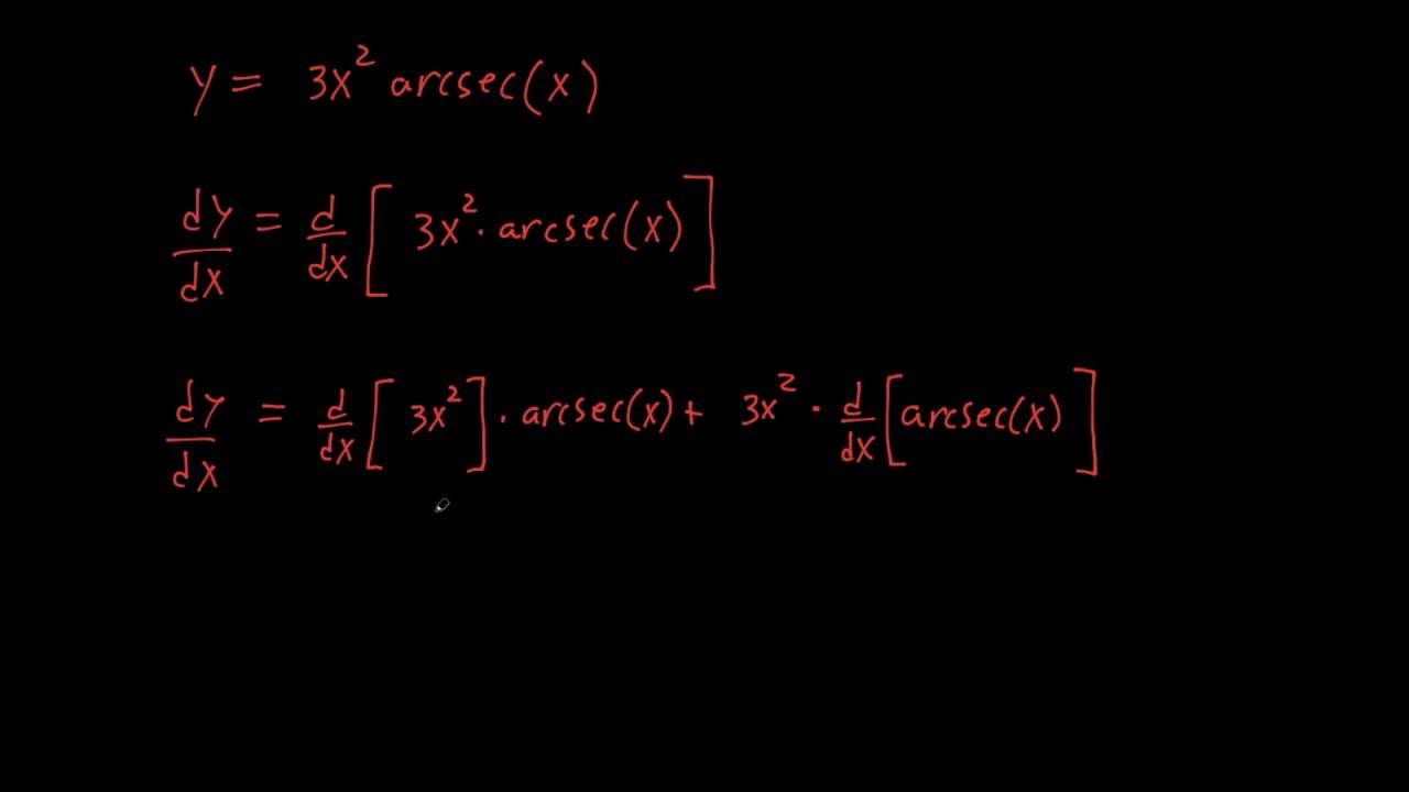 Derivative of (3x^2)(arcsec(x)) - YouTube