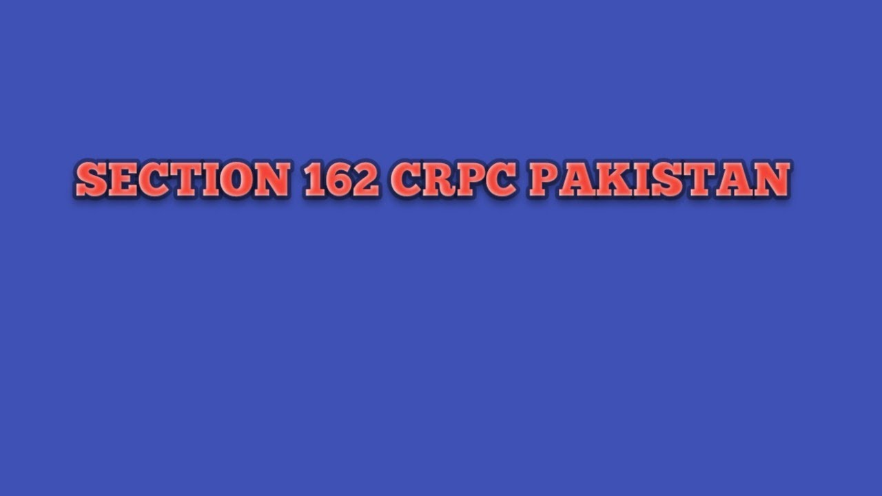 Section 162 crpc 1898 - YouTube