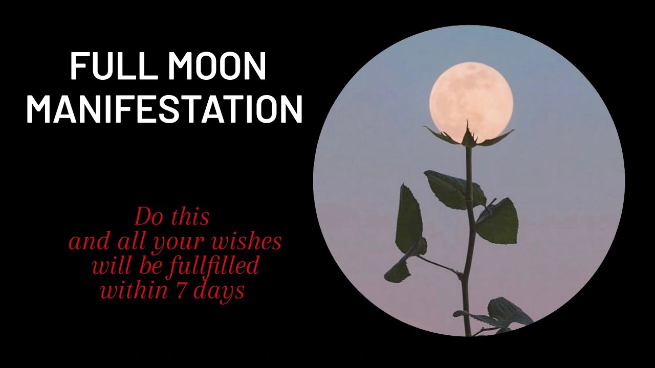 Full Moon Manifestation techniques and rituals. - YouTube