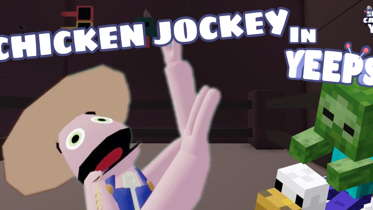CHICKEN JOCKEY BUT IN YEEPS! - YouTube