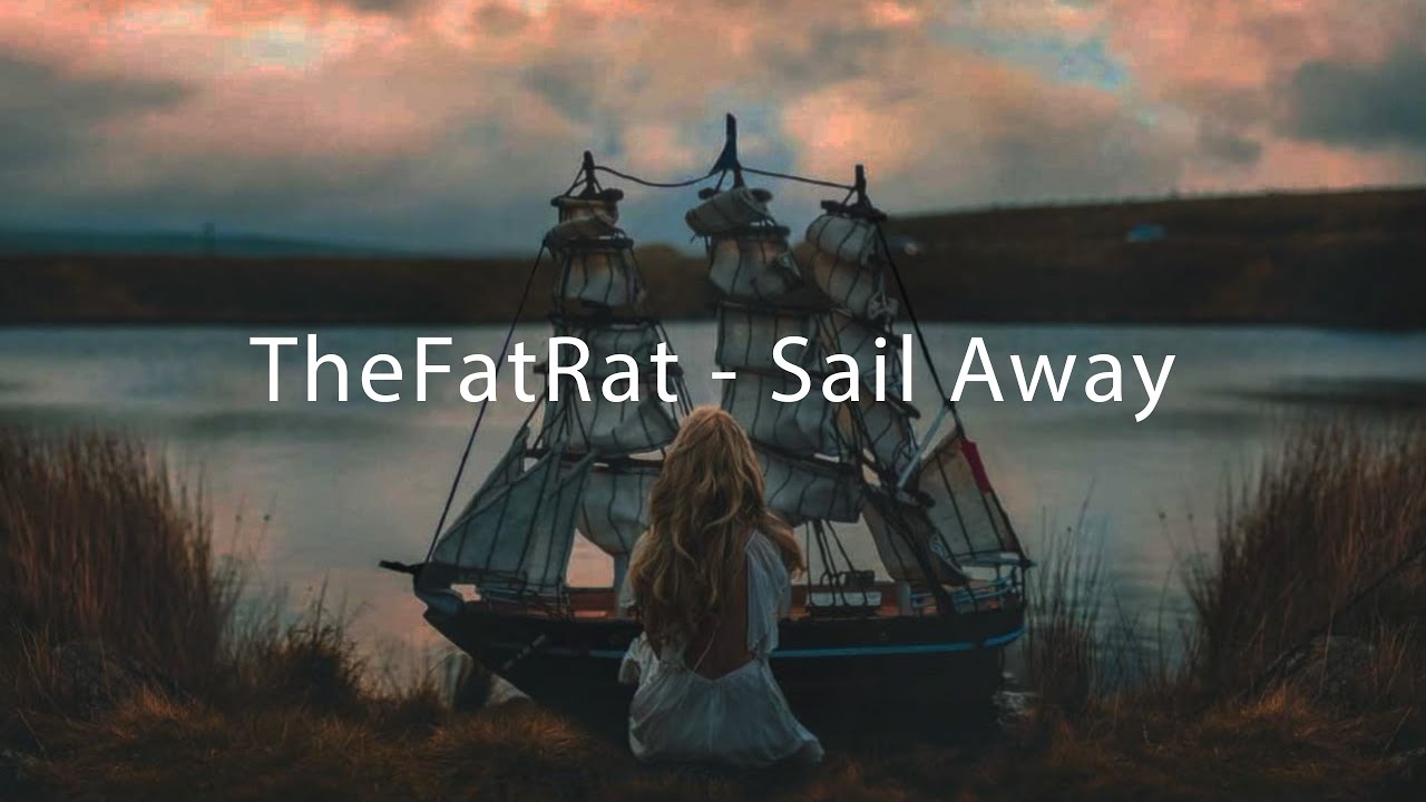 TheFatRat - Sail Away [feat. Laura Brehm] [Chapter Four ...