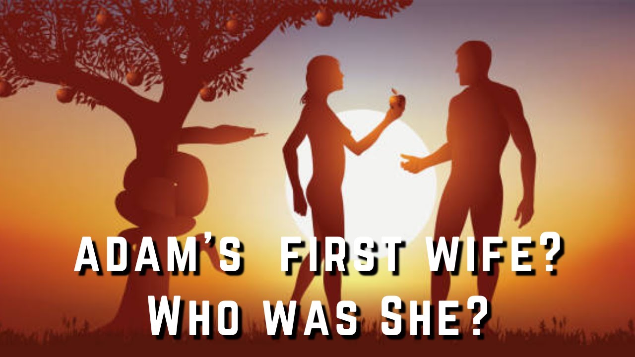Adam's first wife? Who was she? - YouTube