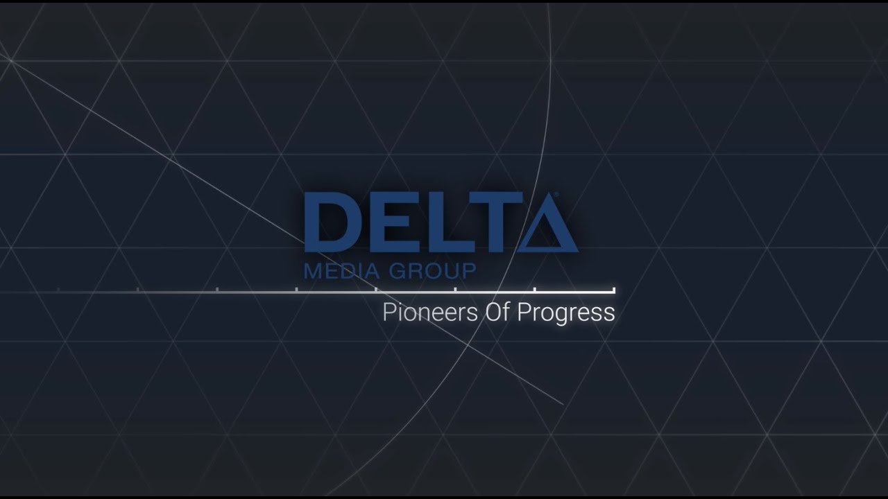 Delta Media Group: Pioneers of Progress - YouTube