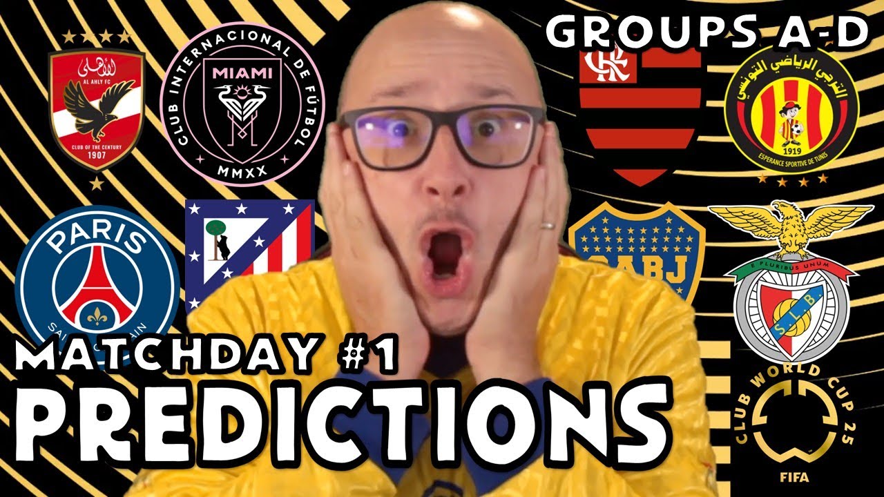 2025 FIFA CLUB WORLD CUP PREDICTIONS | MATCHDAY #1 (GROUPS A-D) - YouTube