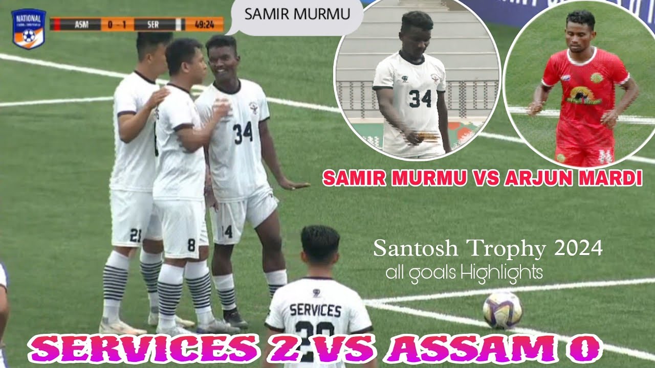 Samir Murmu vs Arjun Mardi Services vs Assam(2-0)All goals Highlights ...