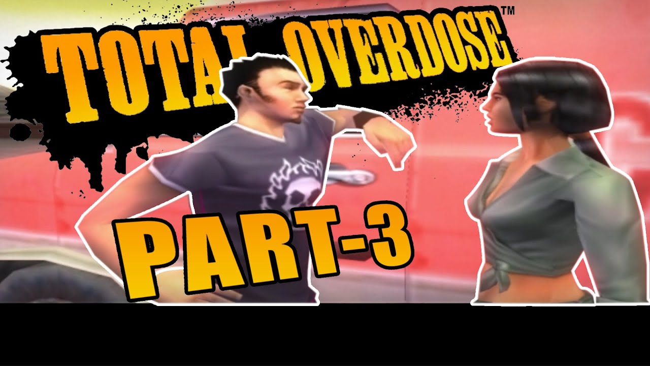 Total Overdose Part 3 - YouTube